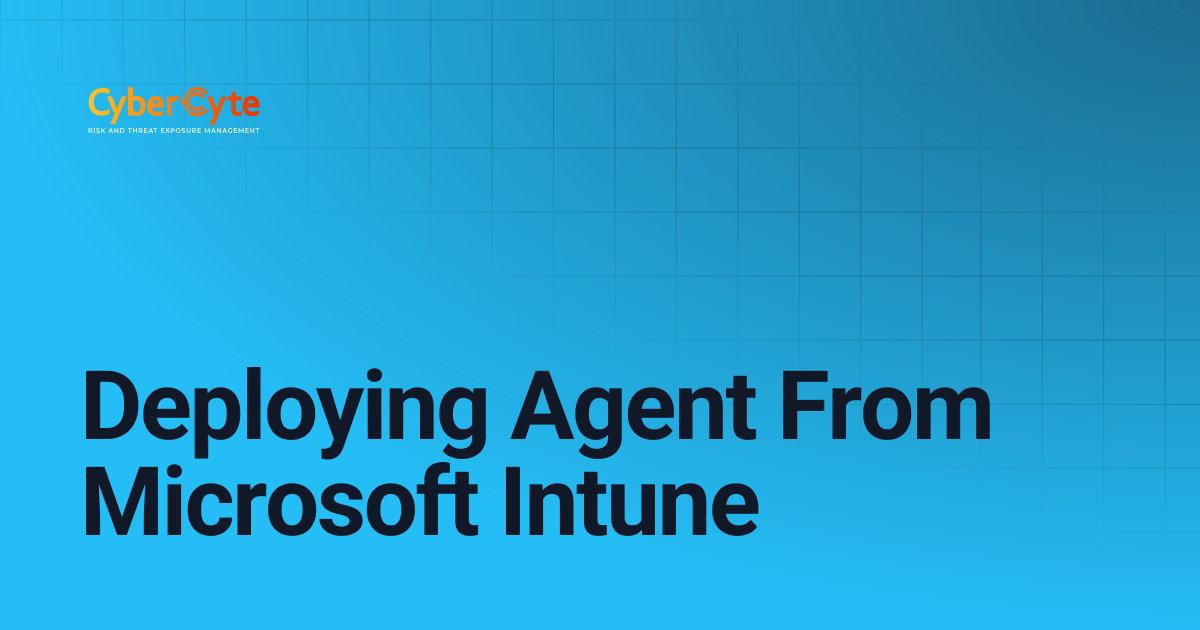 Deploying Agent From Microsoft Intune | CyberCyte Documentation