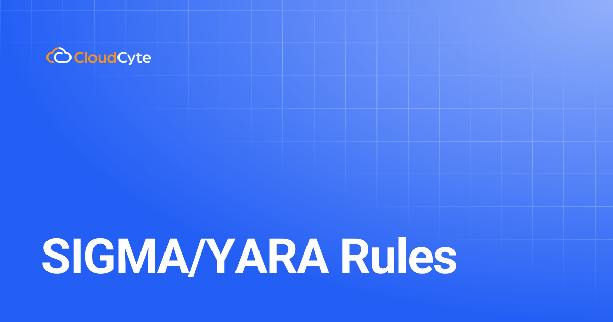 SIGMA/YARA Rules | CloudCyte Documentation
